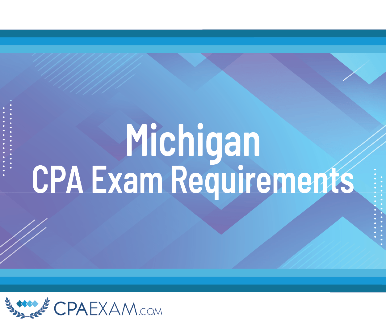 CPA Exam Requirements Michigan | CPAexam.com