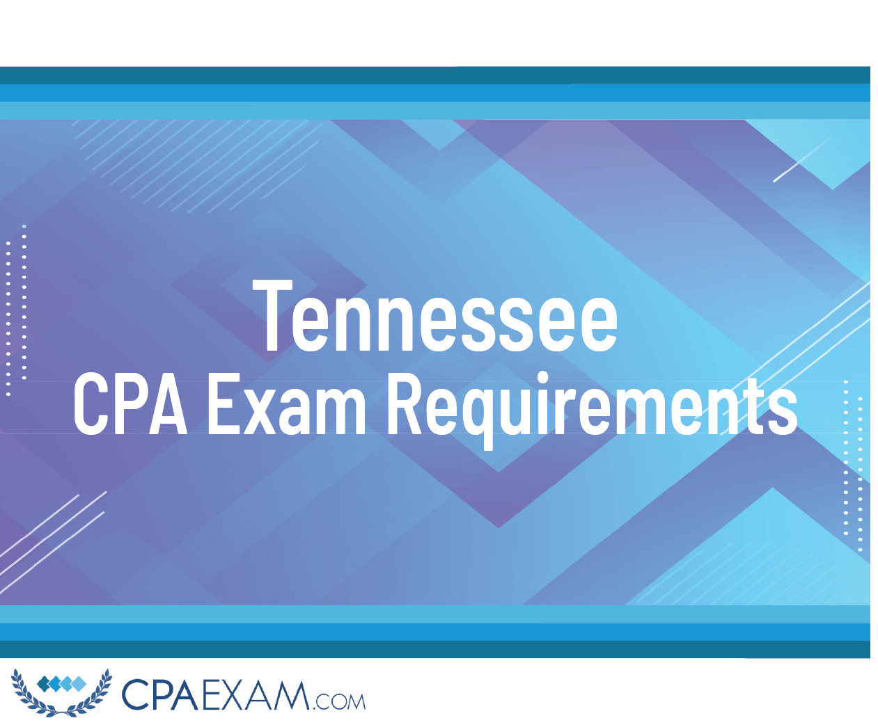 CPA Exam Requirements Tennessee | CPAexam.com