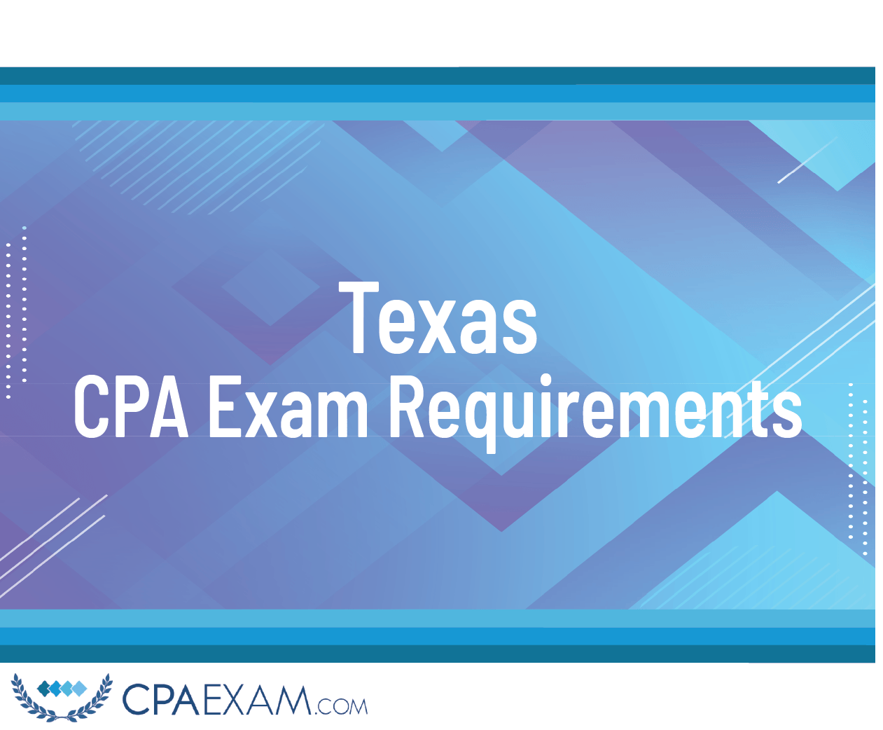 Texas CPA Requirements | CPAexam.com